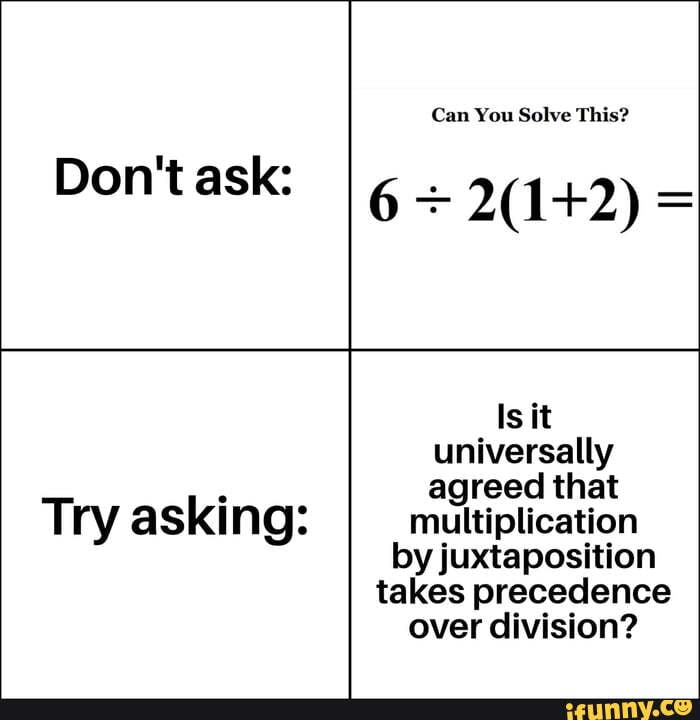 Can You Solve This? Don't ask: 6~ Is it universally agreed that Try ...