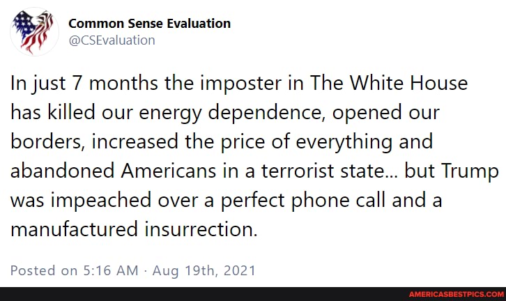 Common Sense Evaluation In just 7 months the imposter in The White House has killed our energy ...