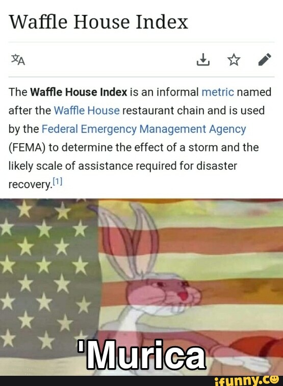 Waffle House Index The Waffle House Index is an informal metric named ...