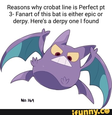 Reasons why crobat line is Perfect pt 3- Fanart of this bat is either ...