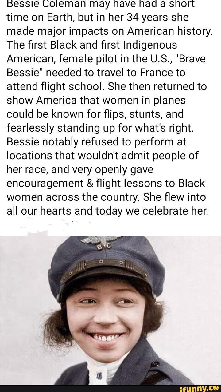 Bessie Coleman - bessie Coleman may have had a snort time on Earth, but ...