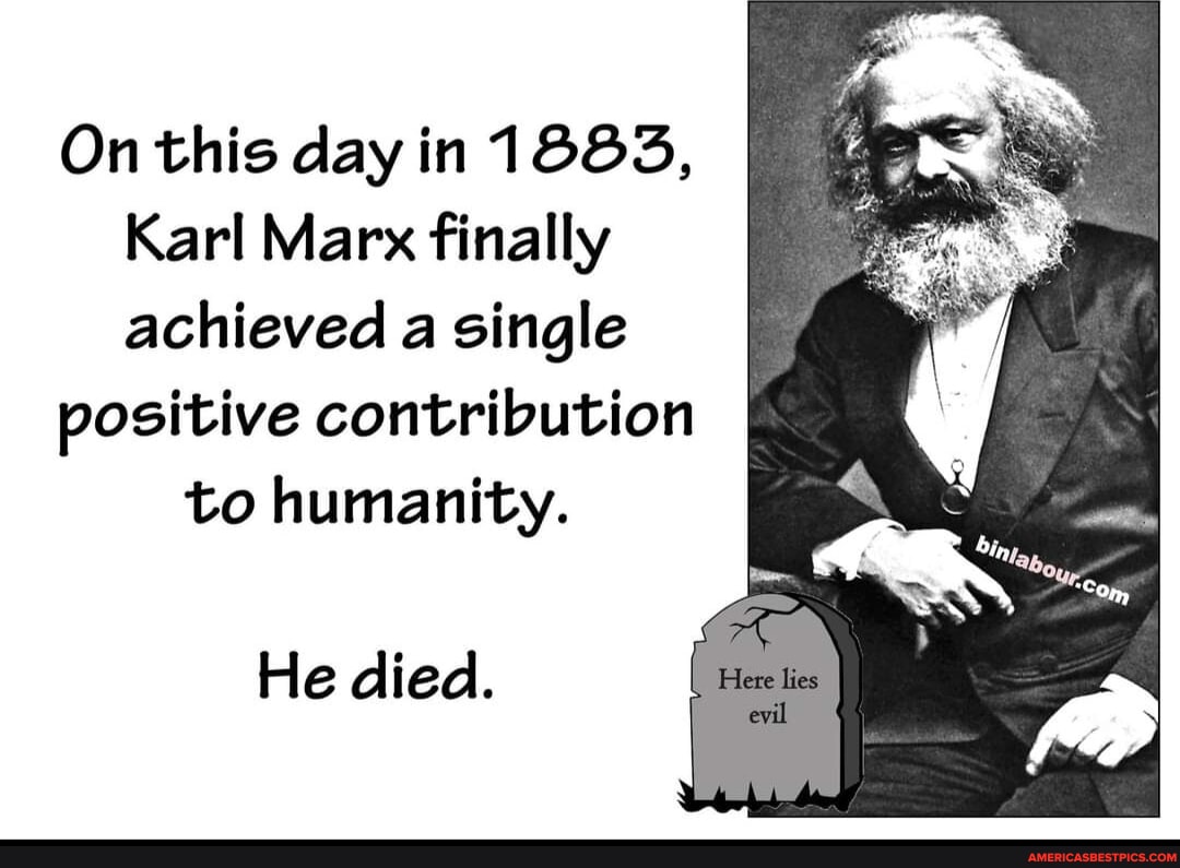 On this day in 1883, I Karl Marx finally achieved a single I positive ...