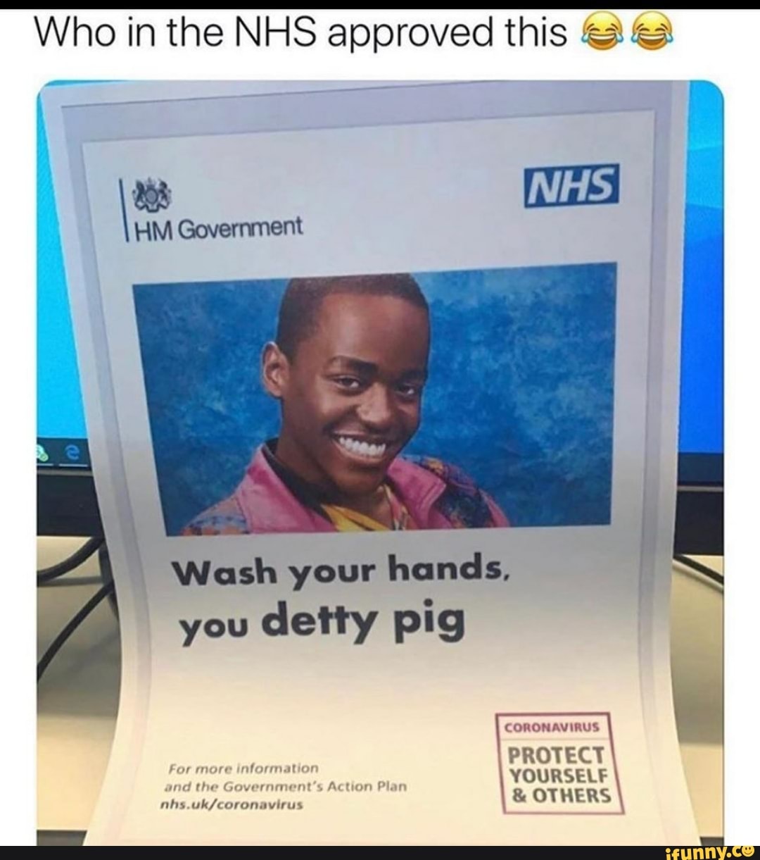Who in the NHS approved this € Wash your hands, you detty pig - iFunny