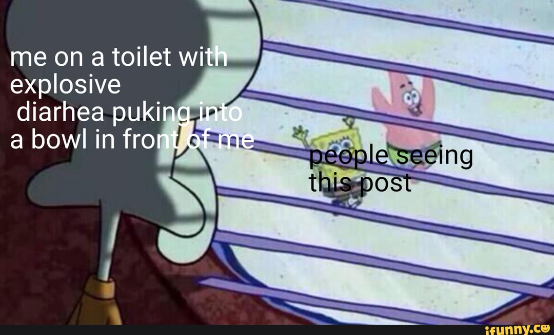 Diarhea memes. Best Collection of funny Diarhea pictures on iFunny