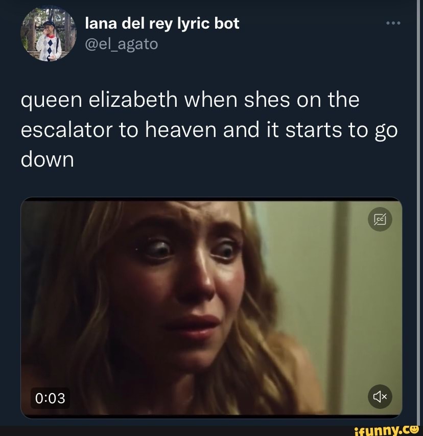 Lana del rey lyric bot @el_agato queen elizabeth when shes on the ...