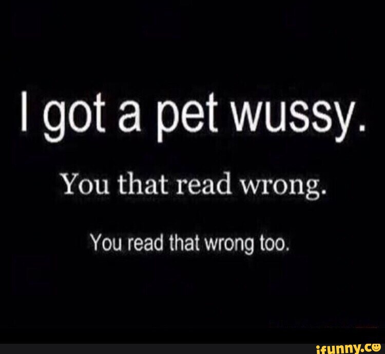 Wussy memes. Best Collection of funny Wussy pictures on iFunny