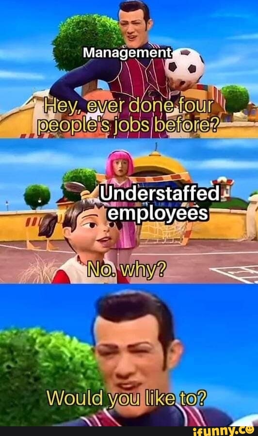 Understaffed memes. Best Collection of funny Understaffed pictures on ...