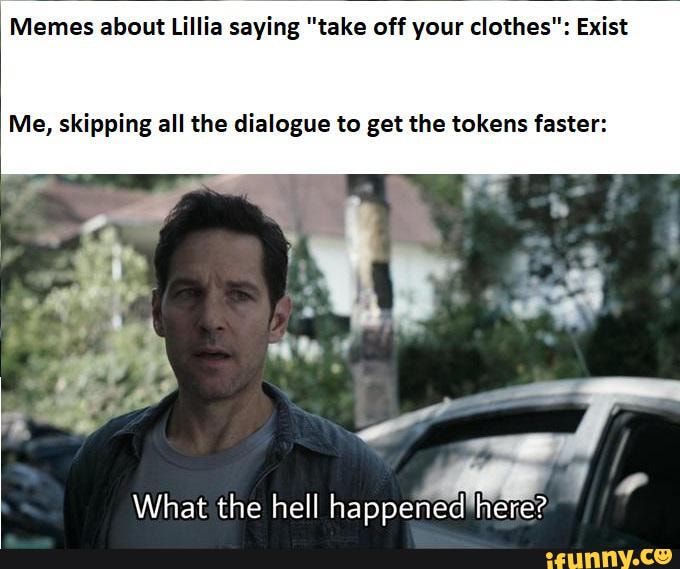 Memes about Lillia saying "take off your clothes": Exist Me, skipping ...