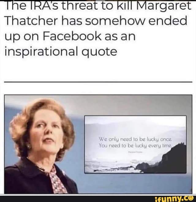 -The IRA's threat to kill Margaret: Thatcher has somehow ended up on ...