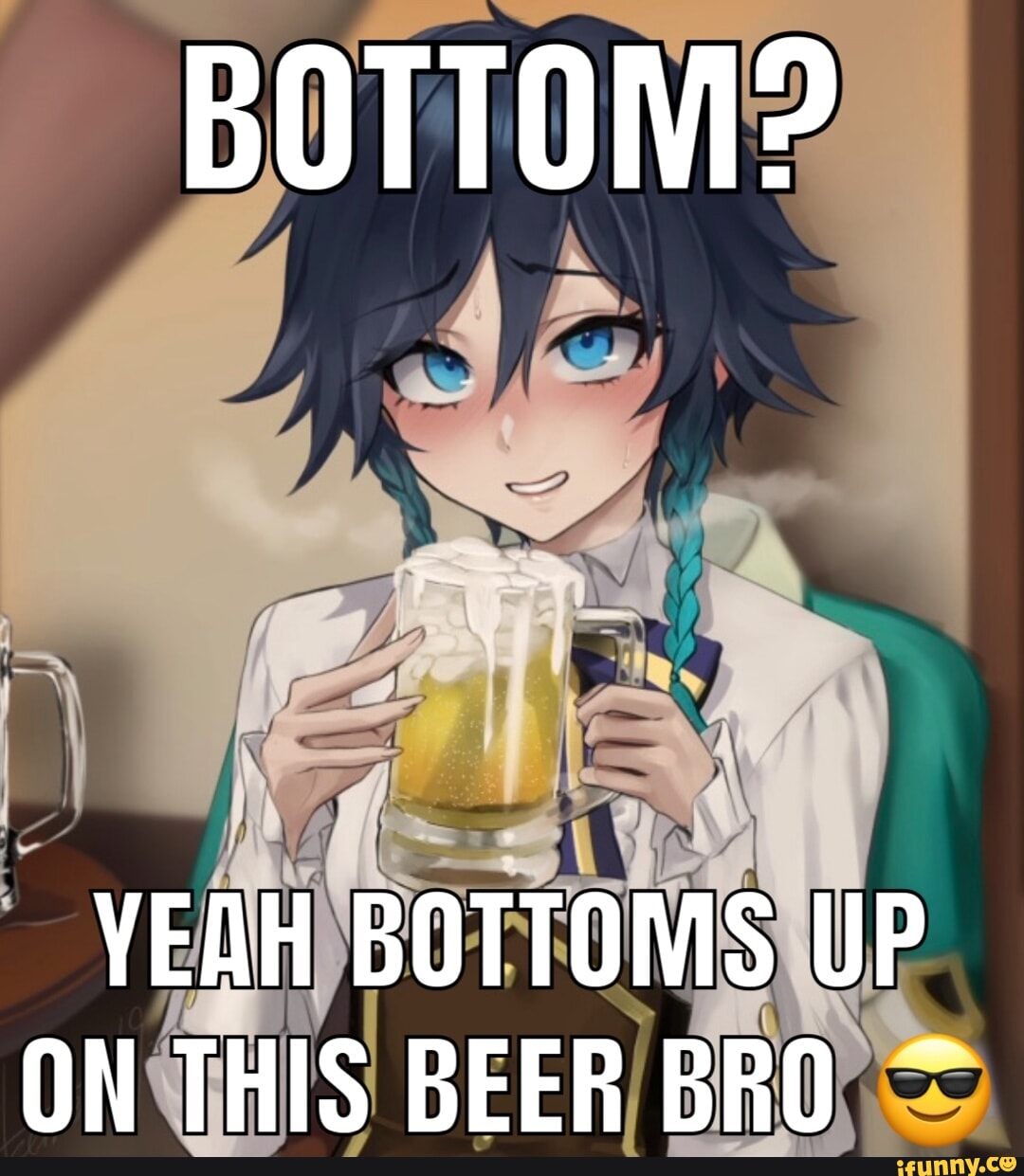 BOTTOM? YEAH BOTTOMS UP ON THIS BEER BRO - iFunny