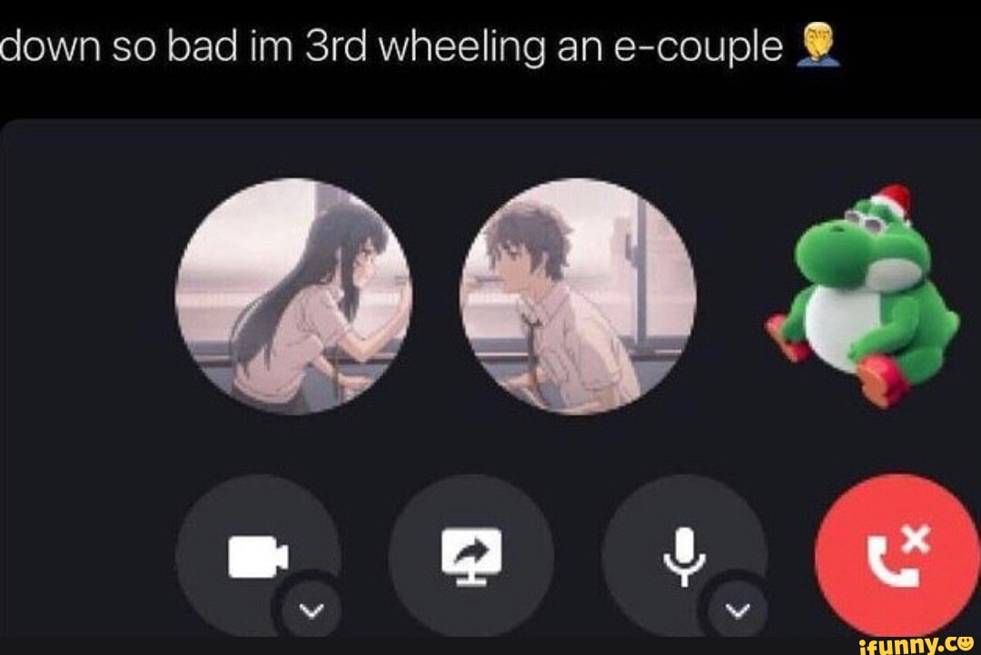 Down so bad im wheeling an e-couple - iFunny