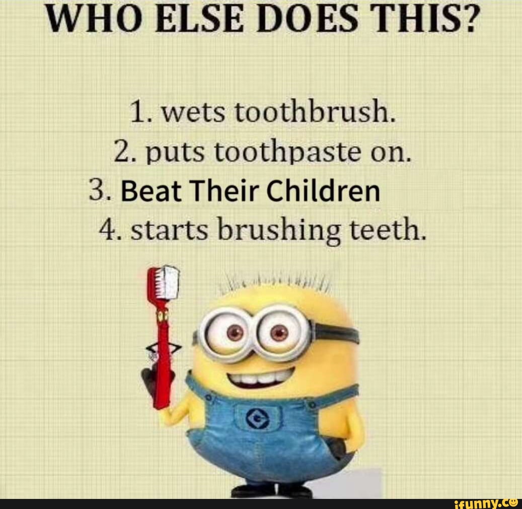 Brushing memes. Best Collection of funny Brushing pictures on iFunny