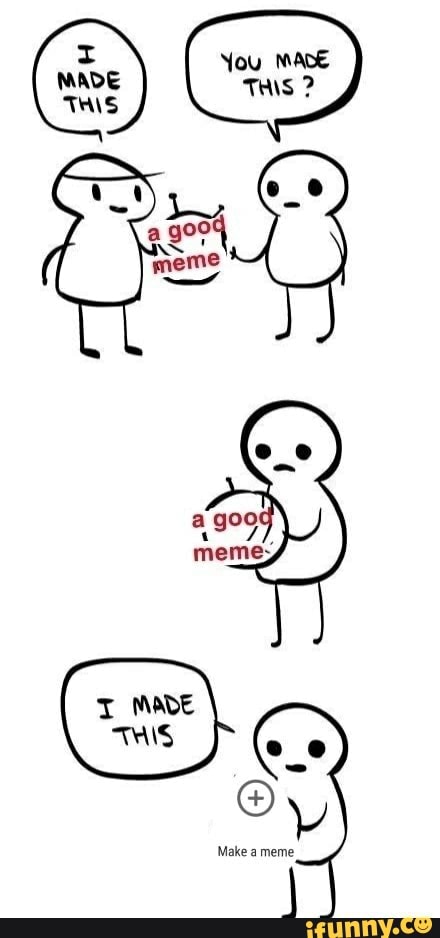 You NS meme meme, Make a meme, - iFunny