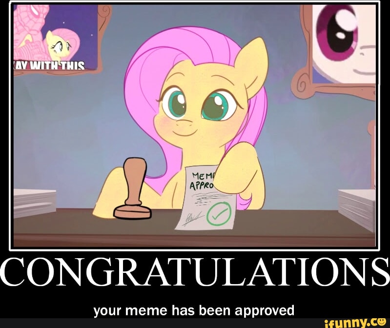CONGRATULATIONS your meme has been approved - iFunny