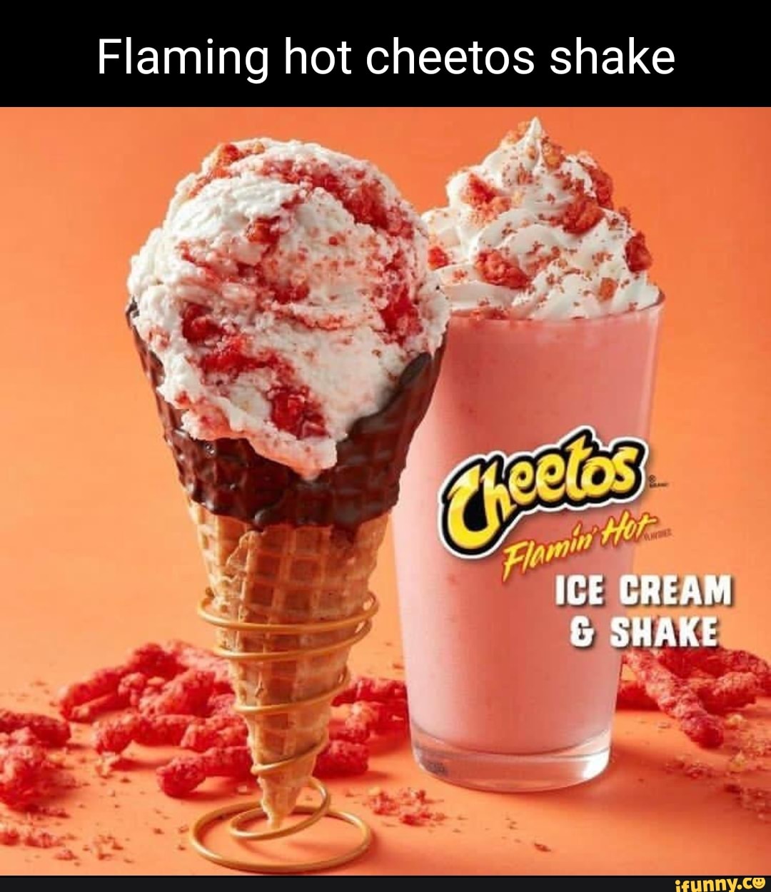 Flaming hot cheetos shake IC- CREAM & SHAKE - iFunny