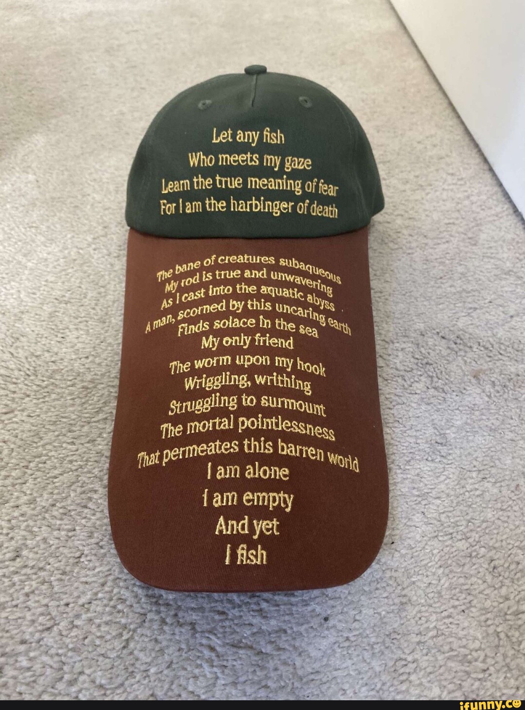Let any fish Who meets my gaze Learn the true meaning of For lam the ...