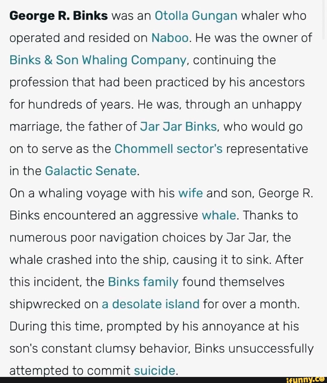 George R. Binks was an Otolla Gungan whaler who operated and resided on ...