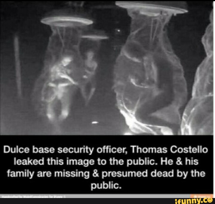 Dulce base security officer, Thomas Costello leaked this image to the ...