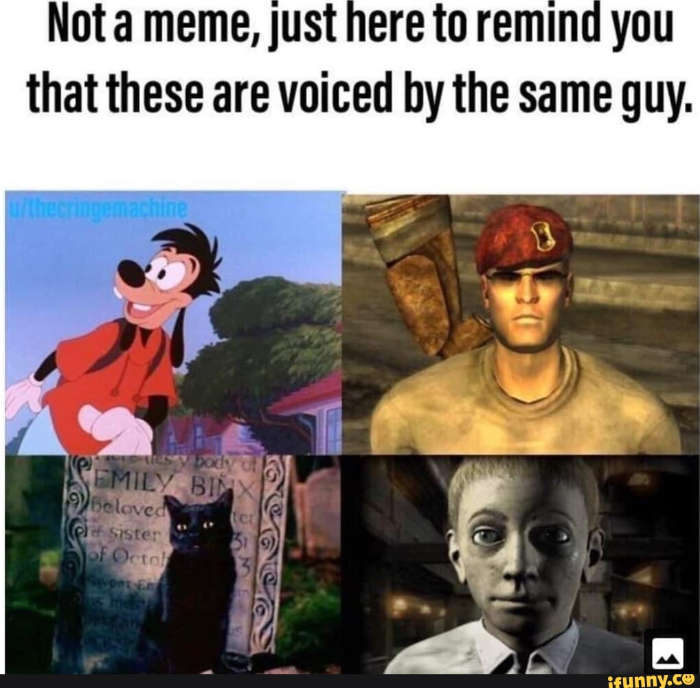 Not a meme, just here to remind you that these are voiced by the same guy. - iFunny