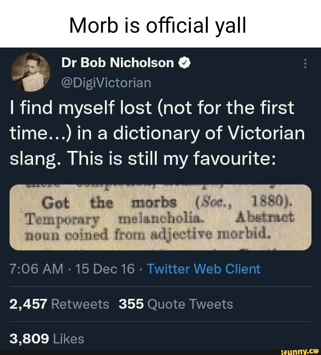 Morb is official yall Dr Bob Nicholson @ @DigiVictorian I find myself ...