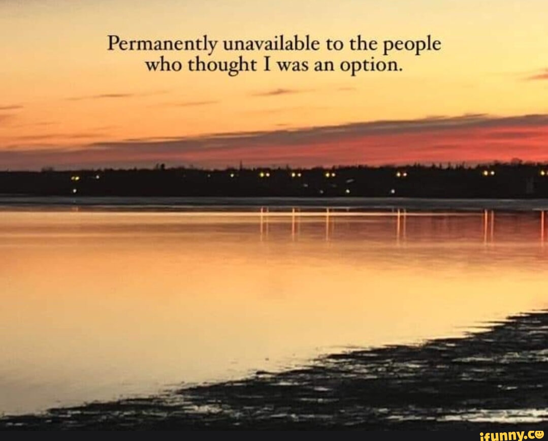 Unavailable memes. Best Collection of funny Unavailable pictures on iFunny