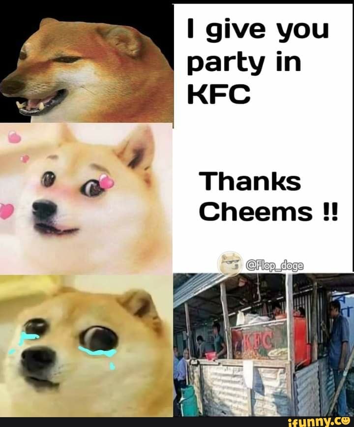 Give you party in KFC Thanks Cheems - seo.title