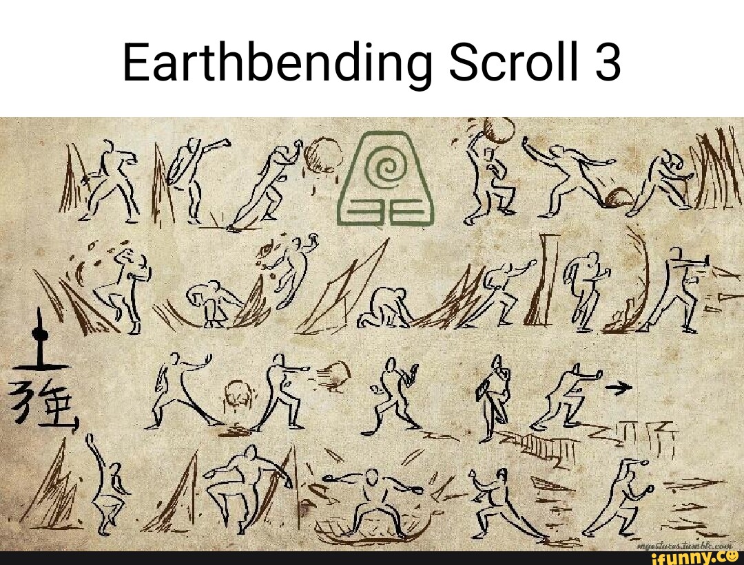 Earthbending Scroll 3 HE Re - iFunny