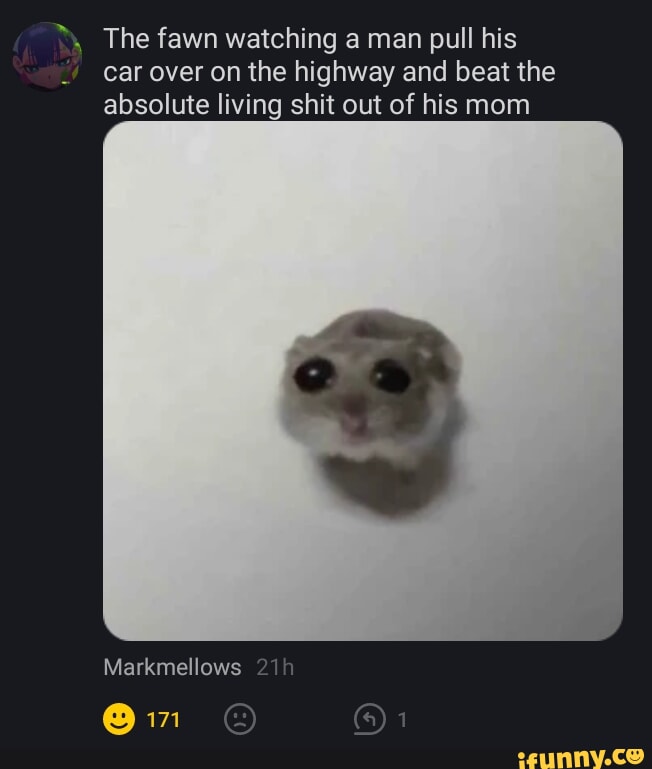 Fawn memes. Best Collection of funny Fawn pictures on iFunny