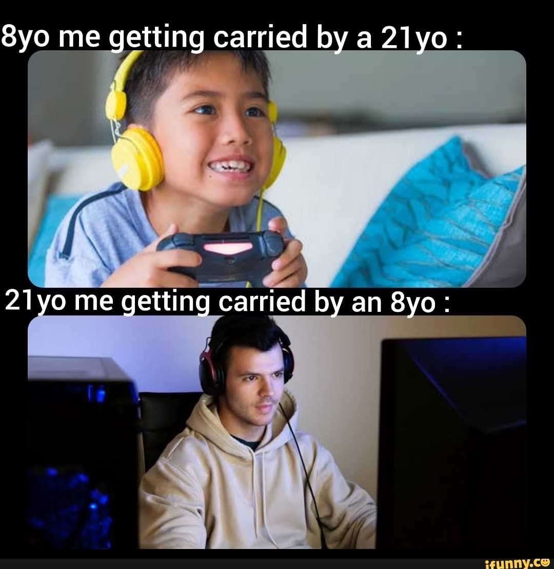 Me getting carried by a 21 21yo me getting carried by an : - iFunny
