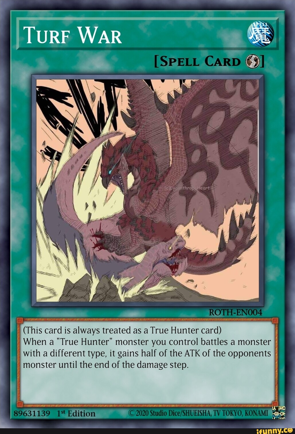 TURF WAR (SPELL CARD (This card is always treated as a True Hunter card ...