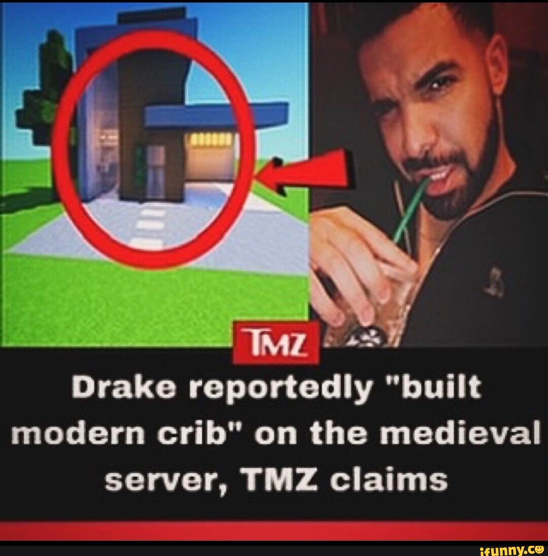 Drake reportedly "built modern crib" on the medieval server, TMZ claims ...