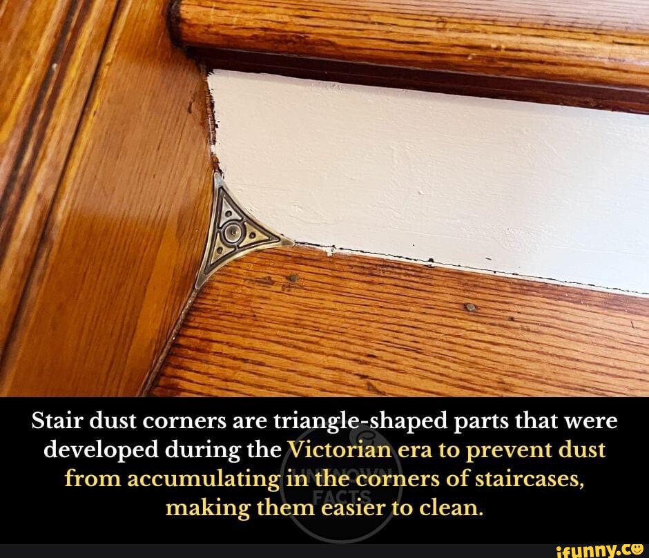 Stair dust corners are triangle-shaped parts that were developed during ...