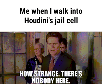 Houdinis memes. Best Collection of funny Houdinis pictures on iFunny