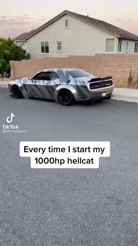 TikTok Every time I start my 1000hp hellcat - )