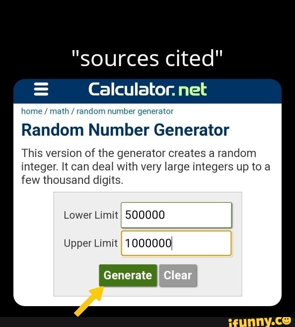 "sources cited" Calculator. net home / math / random number generator ...