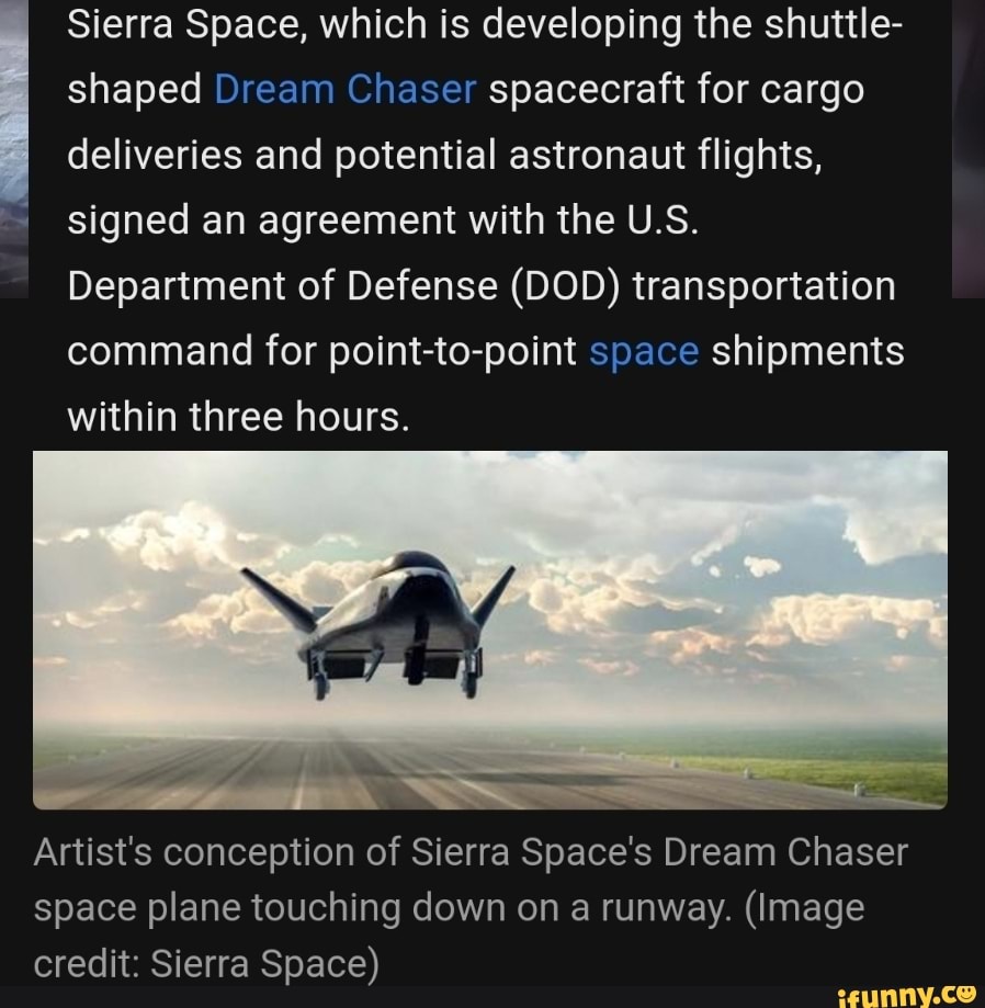 Sierra Space, which is developing the shuttle- shaped Dream Chaser ...
