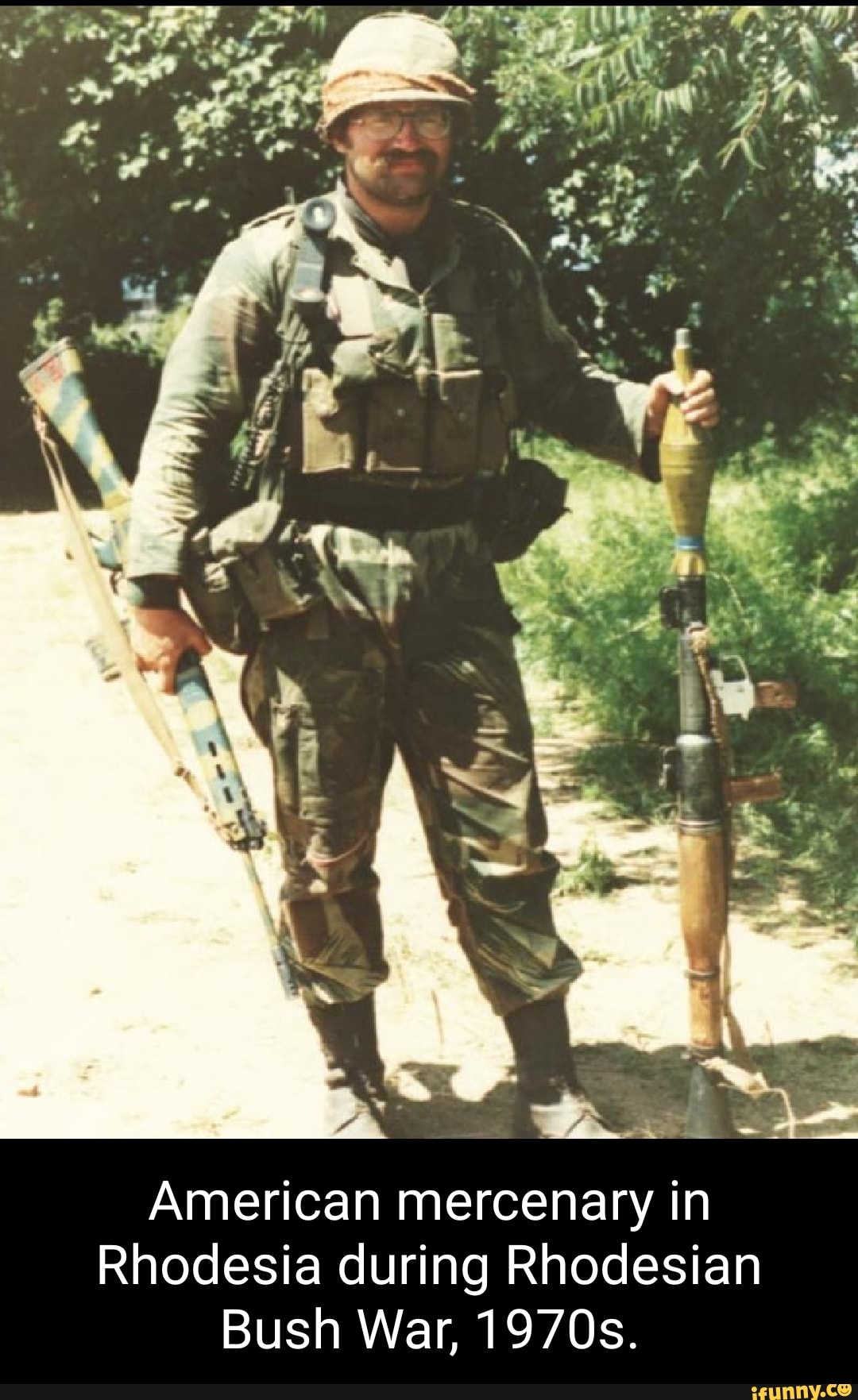 American mercenary in Rhodesia during Rhodesian Bush War, 1970s. - iFunny