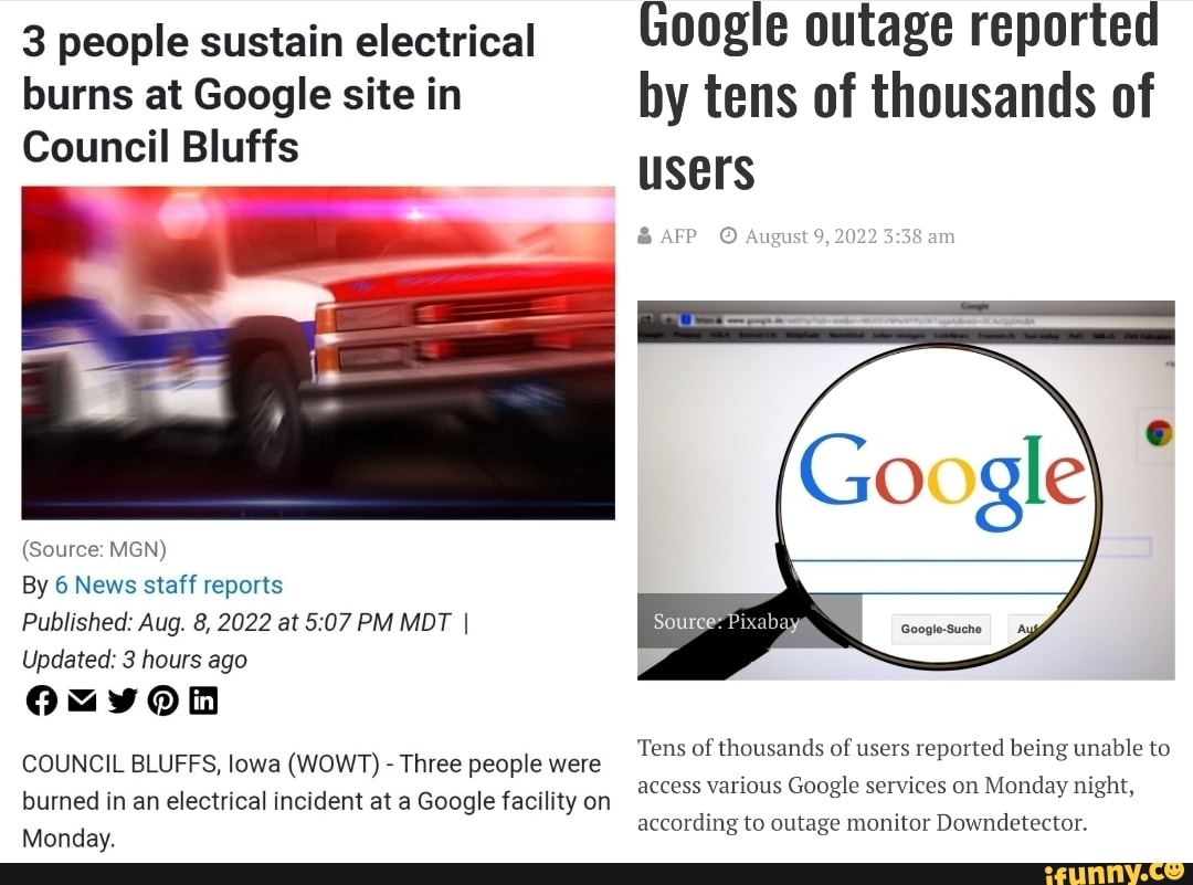 3 people sustain electrical Google outage reported burns at Google site ...