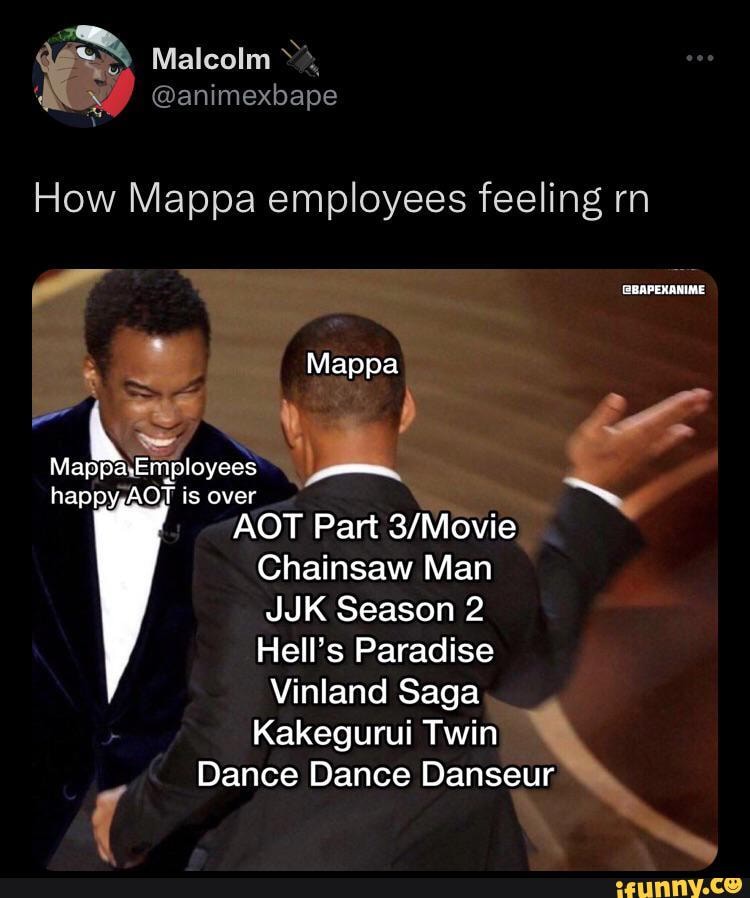 Malcolm @animexbape How Mappa employees feeling rn Mappa val happy ...