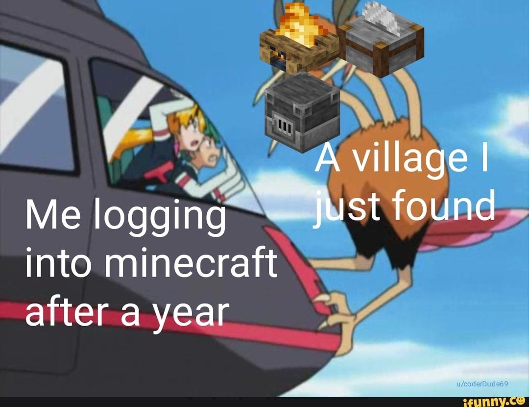 Me logging into minecraft after a year - iFunny