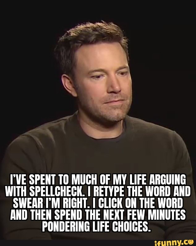 Spellcheck memes. Best Collection of funny Spellcheck pictures on iFunny