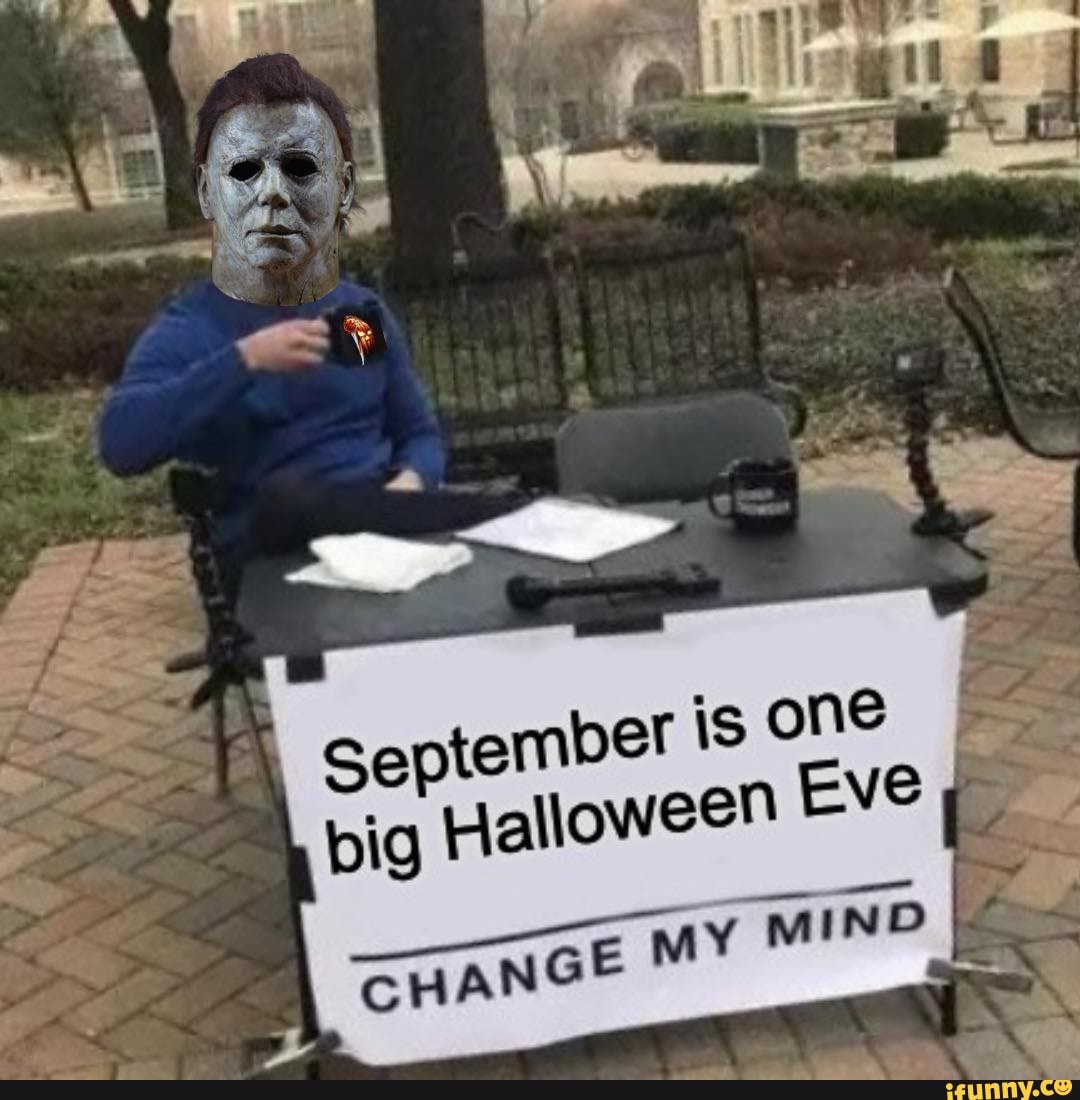 September is big Halloween EVE SHANGE MY MINE - iFunny