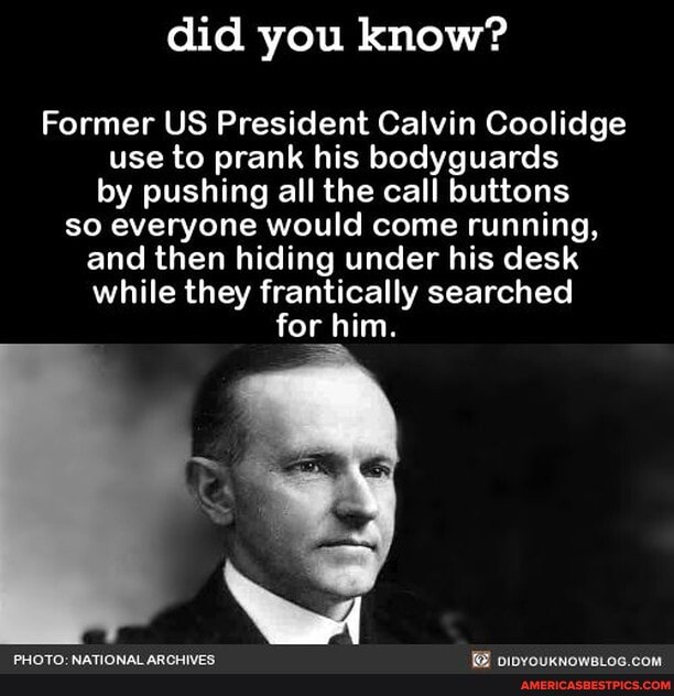 Did you know? Former US President Calvin Coolidge use to prank his ...