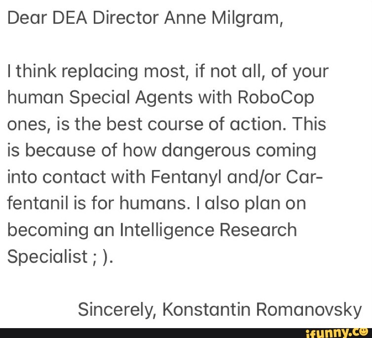Dear DEA Director Anne Milgram, I think replacing most, if not all, of ...