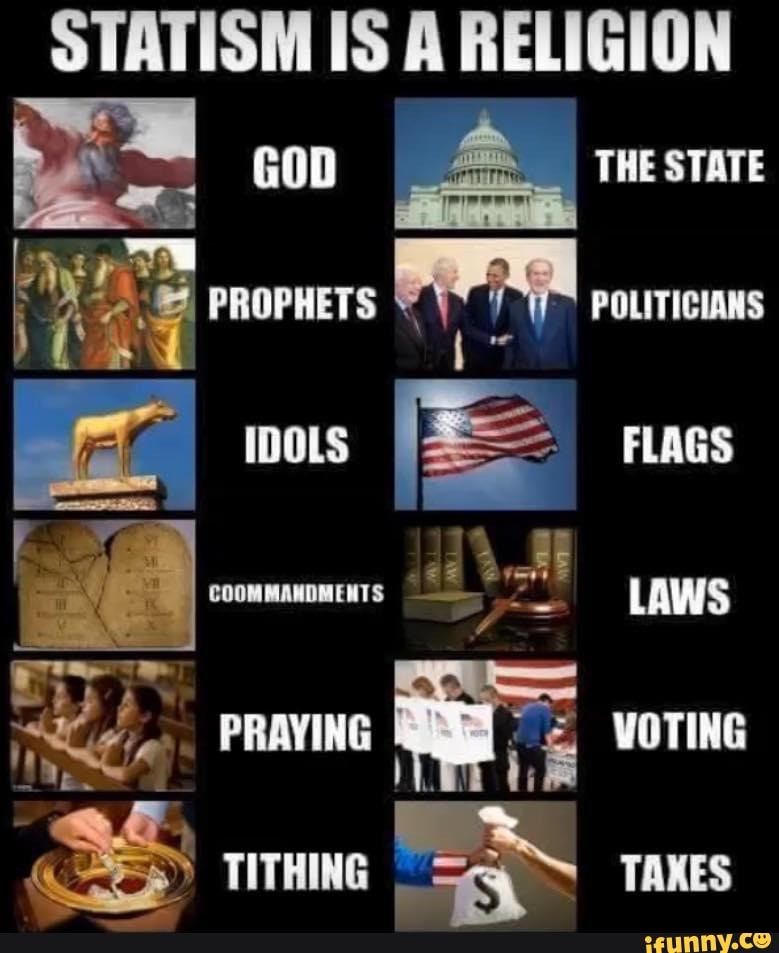 STATISM IS A RELIGION AL PROPHETS POLITICIANS FLAGS COMMANDMENTS ...