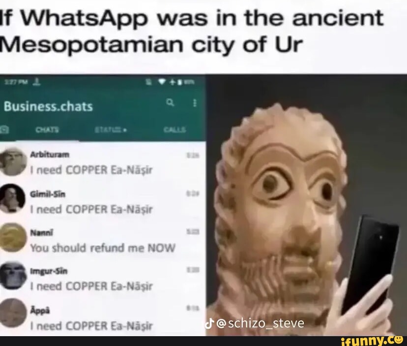 If WhatsApp was in the ancient Mesopotamian city of Ur Business.chats ...