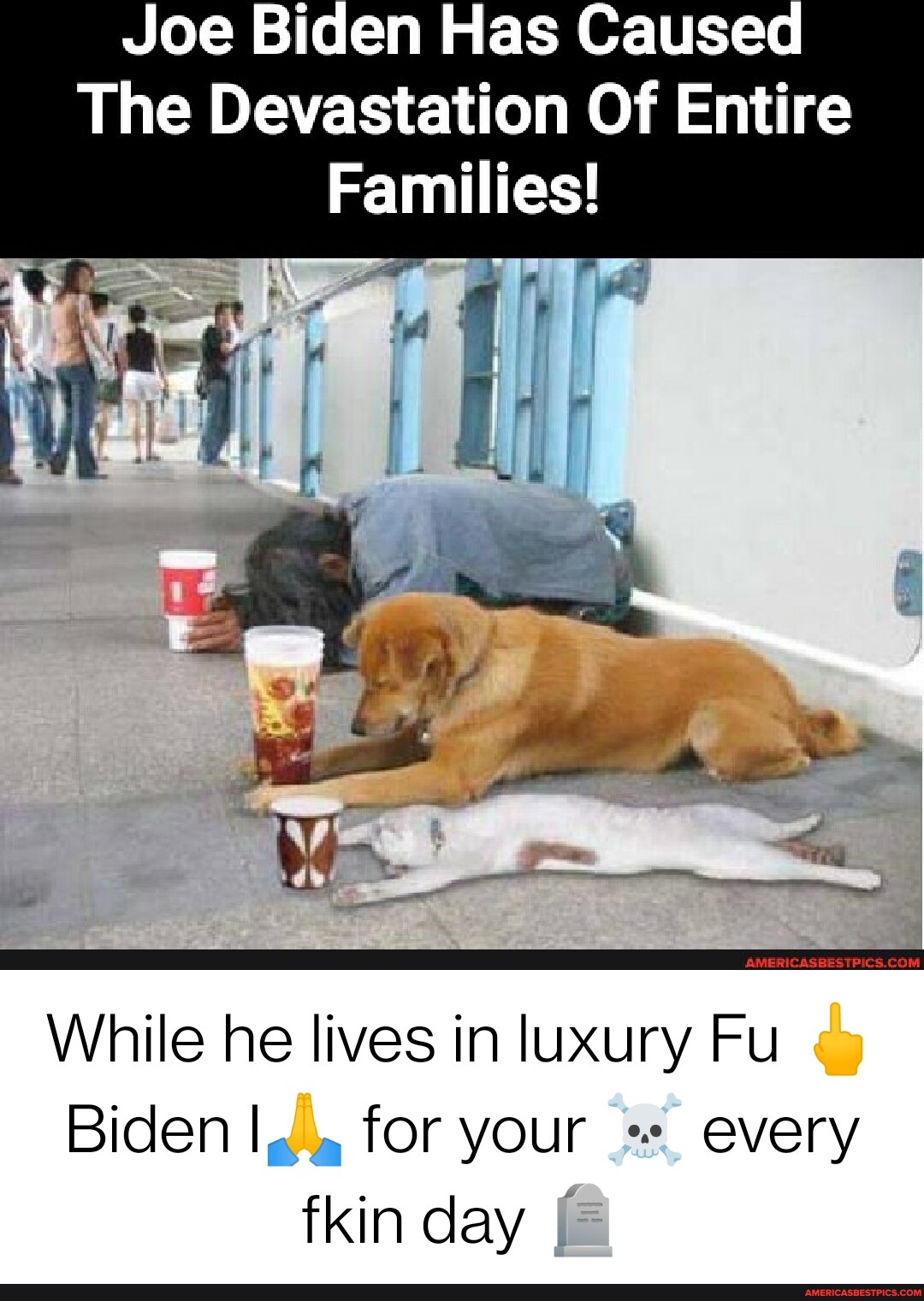 Joe Biden Has Caused The Devastation Of Entire Families! I I I I While ...