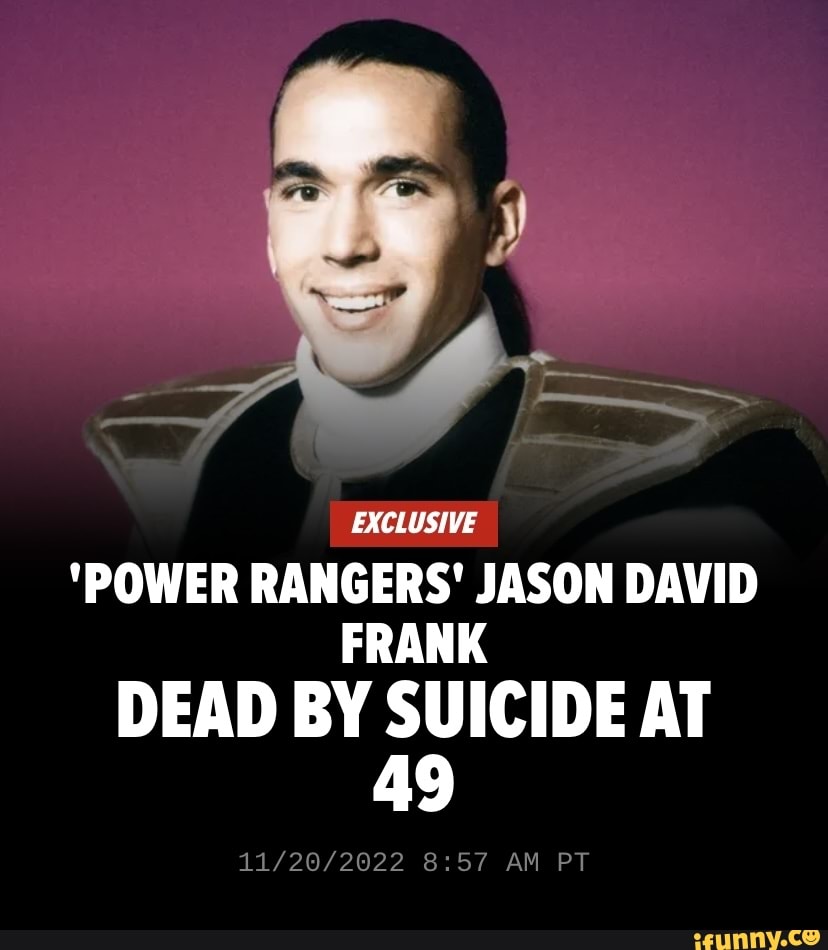 EXCLUSIVE "POWER RANGERS' JASON DAVID FRANK DEAD BY SUICIDE AT 49 AM PT ...