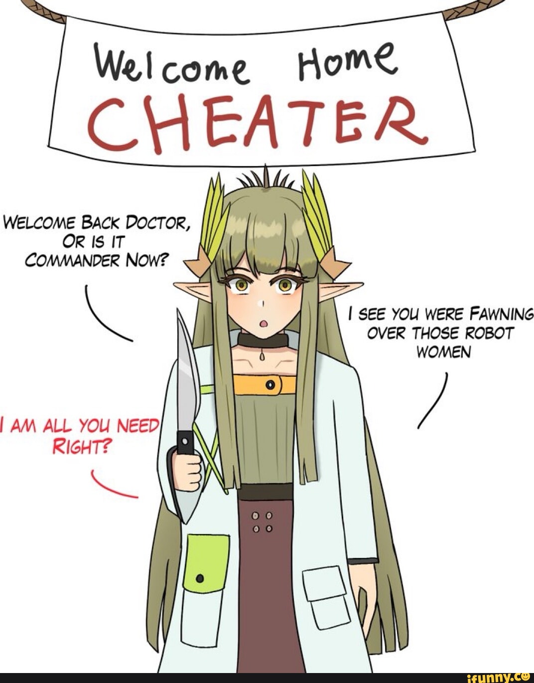 Welcome Home CHEATER WELCOME BACK DOCTOR, COMMANDER Now? LA I SEE YOU ...