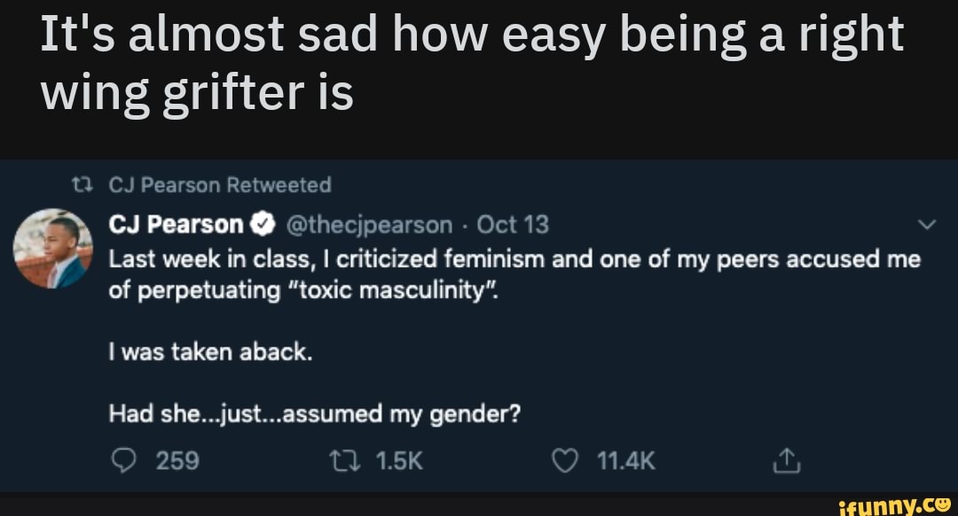 It's almost sad how easy being a right wing grifter is CJ Pearson ...